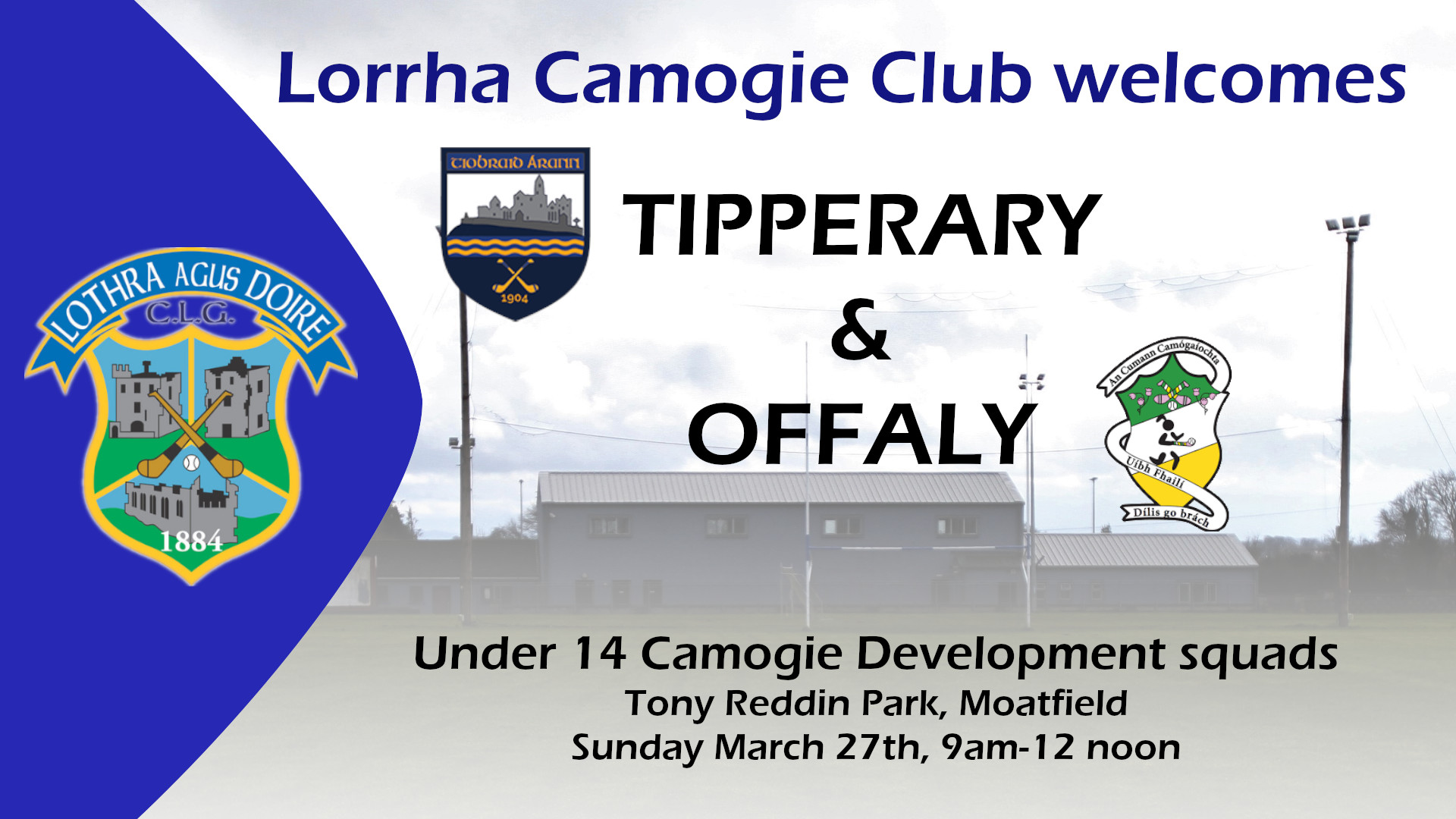 Tipperary & Offaly Under 14 Camogie squads to play in Lorrha – Lorrha ...